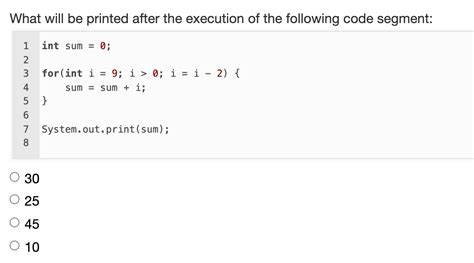 Solved For The Following Code Segment 1 Int Sum 0 2 3