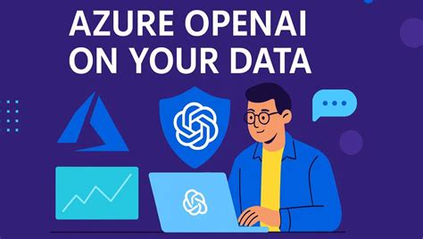 Building With Azure Openai On Your Data Secure Private And Enterprise Ready Ai Solutions