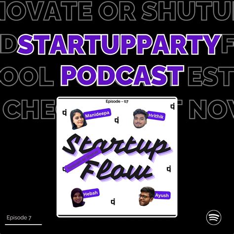 Click Here To Listen To Startup Flow Ep 7 Startupparty