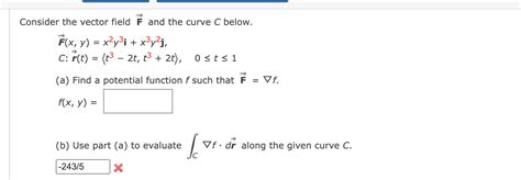 Solved Consider The Vector Field F And The Curve C Below