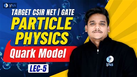 Csir Net Physical Science Particle Physics Target Csir Net Gate Youtube