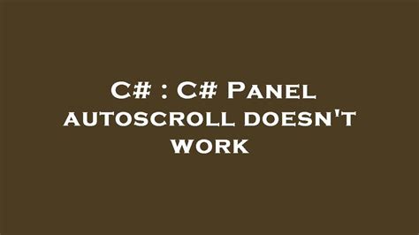 C C Panel Autoscroll Doesn T Work YouTube