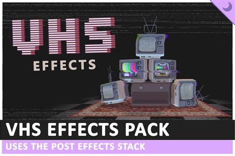 vhs effects fullscreen and camera effects unity asset store