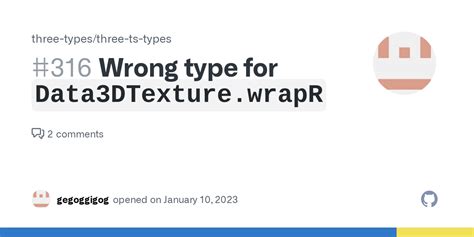 Wrong Type For `data3dtexture Wrapr` · Issue 316 · Three Types Three Ts Types · Github
