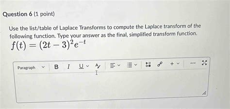solved question 6 1 point use the list table of laplace transforms