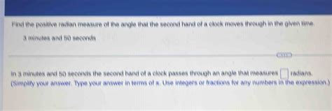 Find The Positive Radian Measure Of The Angle That The Second Hand Of A