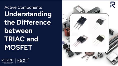 Understanding The Difference Between Triac And Mosfet Regent Electronics