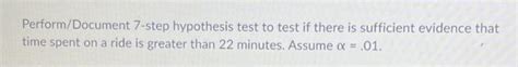 Solved Perform Document 7 Step Hypothesis Test To Test If