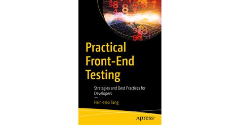 9 Summary Practical Front End Testing Strategies And Best Practices