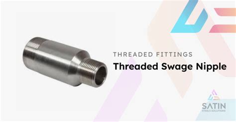Stainless Steel Threaded Swage Nipple Manufacturer In Mumbai India