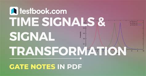 Time Signals Signal Transformation GATE Study Material In PDF