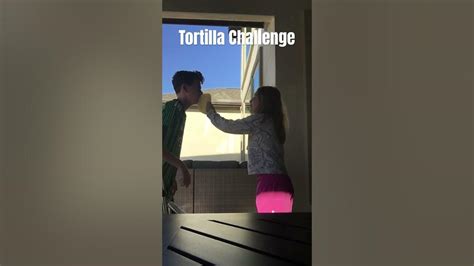 Tortilla Challenge part 2 - YouTube