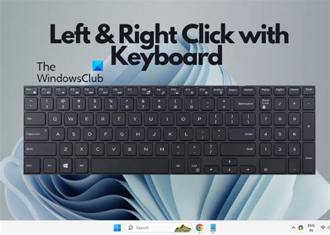 How To Left And Right Click With Keyboard On Windows Pc
