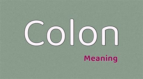 Colon Meaning