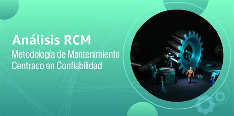 Software de Mantenimiento Industrial y CMMS | EasyMaint - Análisis RCM: Metodología de ...