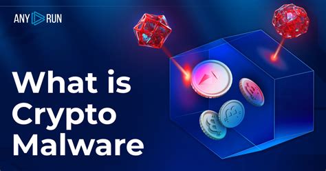 What Is Crypto Malware Definition And Analysis In Anyrun Anyruns Cybersecurity Blog