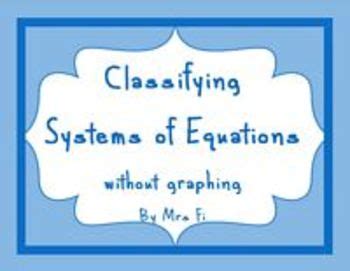 Systems Of Linear Equations Classifying Without Graphing TPT