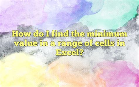 How Do I Find The Minimum Value In A Range Of Cells In Excel
