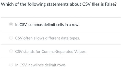 Solved Which of the following statements about CSV files is | Chegg.com