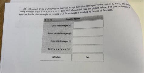 Solved In Java Write A Gui Program That Will Except Three