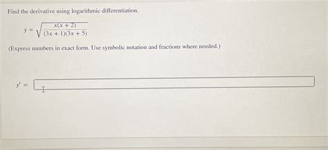 find the derivative using logarithmic