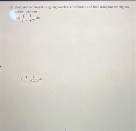 Solved 1 Evaluate The Integral Using Trignometric