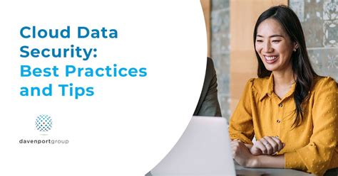 Cloud Data Security Best Practices And Tips Davenport Group