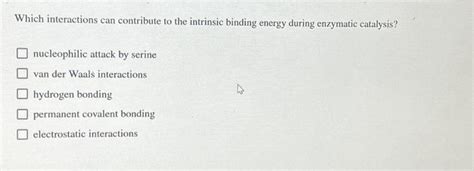 Solved Which Interactions Can Contribute To The Intrinsic