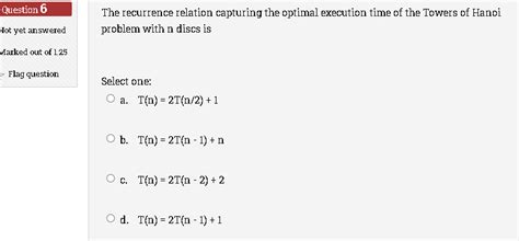 Solved Question 6 The Recurrence Relation Capturing The
