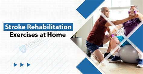 Stroke Rehabilitation Exercises At Home Mission Life Rehab