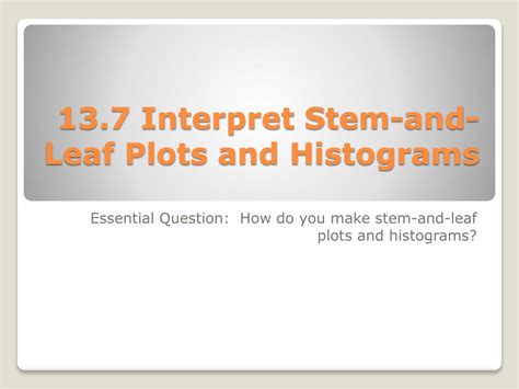 PPT 13 7 Interpret Stem And Leaf Plots And Histograms PowerPoint Presentation ID 2714694