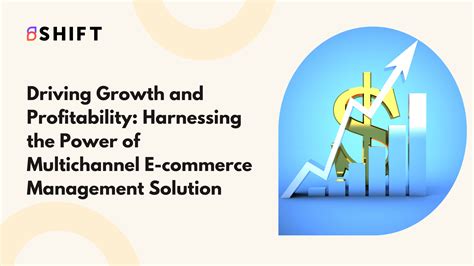 Power Of Multichannel E Commerce Management Solution Shift