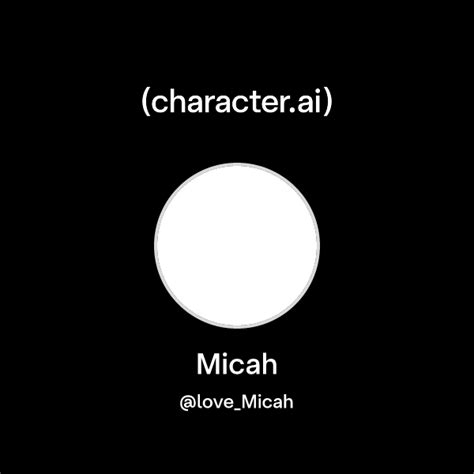 Micah Love Micah Character Ai Ai Chat Reimagined Your Words Your World