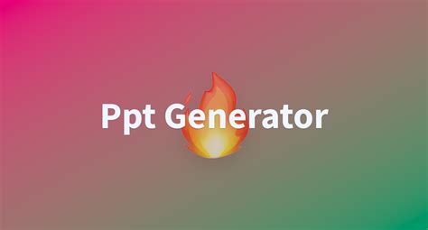 Ppt Generator A Hugging Face Space By Deveshsahu