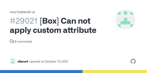 Box Can Not Apply Custom Attribute · Issue 29021 · Muimaterial Ui · Github