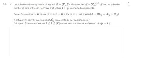 Solved Op B Let A Be The Adjacency Matrix Of A Graph G Chegg