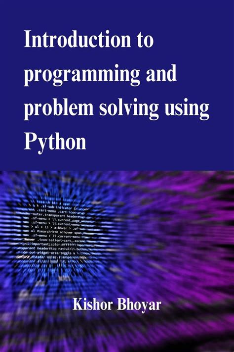 Introduction To Programming And Problem Solving Using Python Kishor