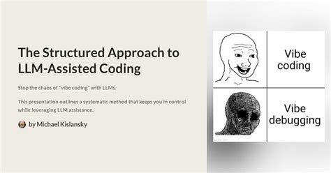 The Structured Approach To Llm Assisted Coding