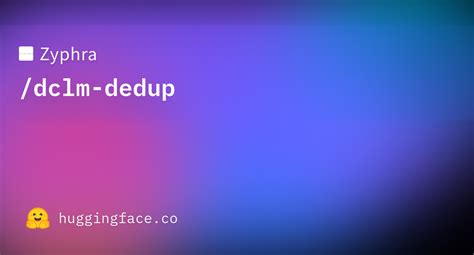 Zyphradclm Dedup · Datasets At Hugging Face