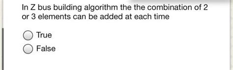 Solved In Z Bus Building Algorithm The The Combination Of 2