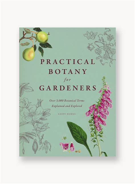 Practical Botany For Gardeners Over 3000 Botanical Terms Explained An Theodore Payne Foundation
