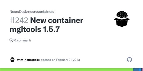 New Container Mgltools Issue NeuroDesk Neurocontainers GitHub