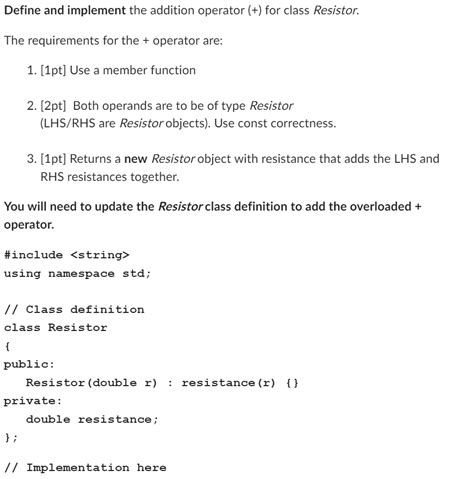 Solved Define And Implement The Addition Operator For