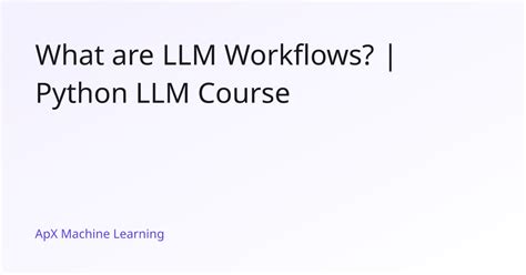 What Are Llm Workflows Python Llm Course