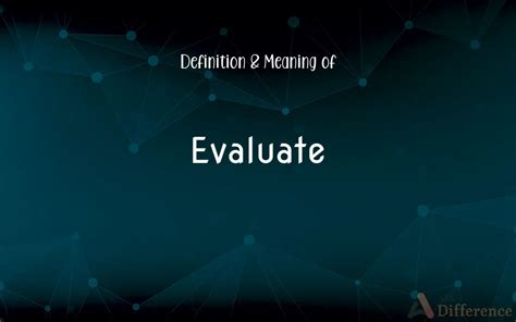 Evaluate Definition And Meaning Evaluate Definition And Meaning