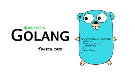 Golang Switch Case Learnbatta