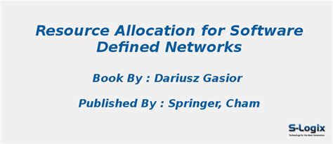 Best Research Books For Software Defined Resource Allocation Networks S Logix