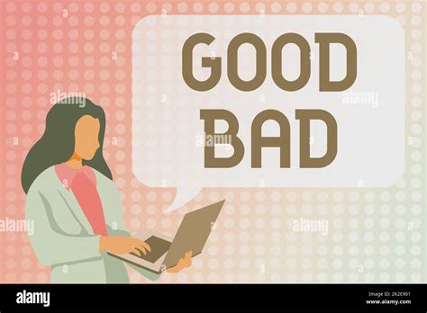 Sign Displaying Good Bad Business Overview To Seem To Be Going To Have A Good Or Bad Result