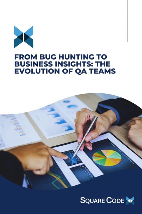 the evolution of qa teams from bugs to business insights