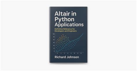 ‎altair In Python Applications De Richard Johnson En Apple Books